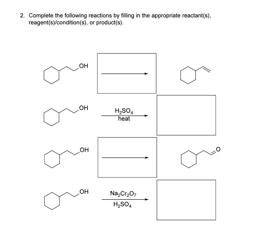 Solved 2. Complete the following reactions by filling in the | Chegg.com