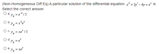 Solved (Non-Homogeneous Diff.Eq) A particular solution of | Chegg.com