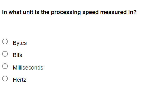 Solved In what unit is the processing speed measured | Chegg.com