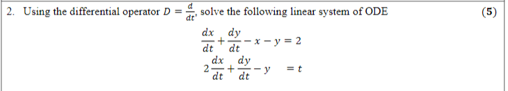 Solved d dt' (5) 2. Using the differential operator D = | Chegg.com