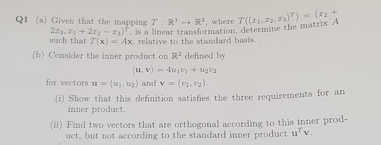 Solved Q1 (a) Given that the mapping T : R3 → R2, where | Chegg.com