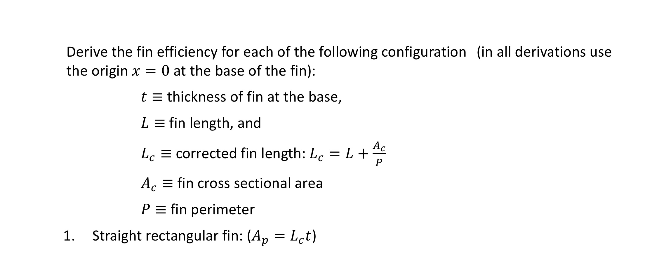 Solved Derive the fin efficiency for each of the following | Chegg.com