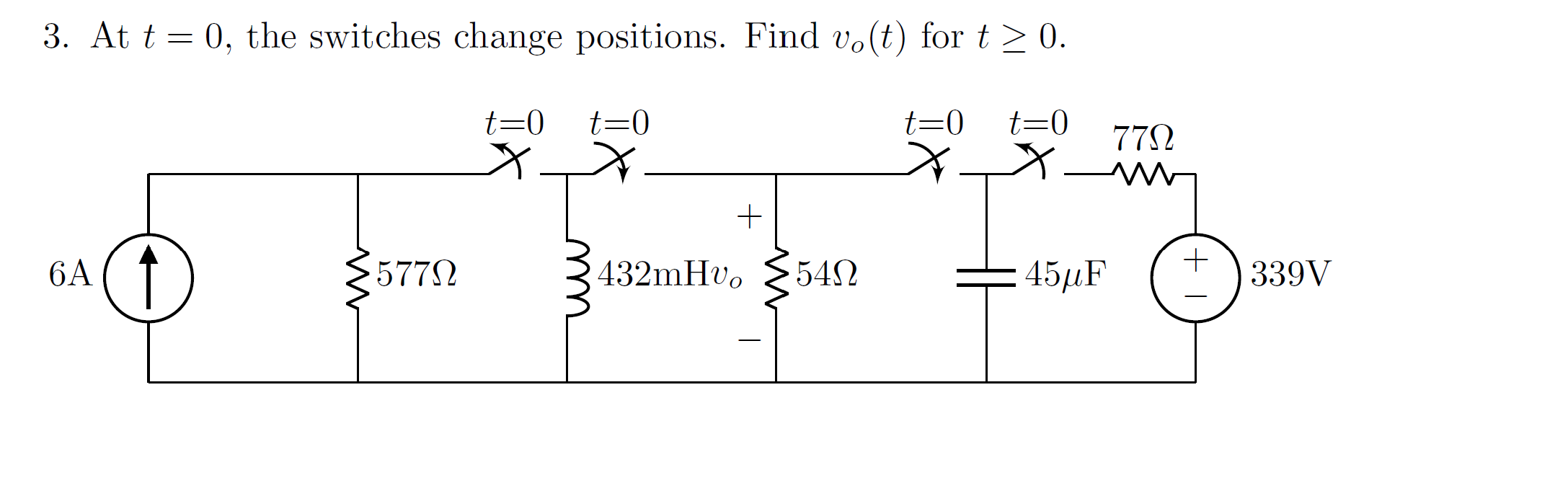 Solved 3. At t=0, the switches change positions. Find vo(t) | Chegg.com
