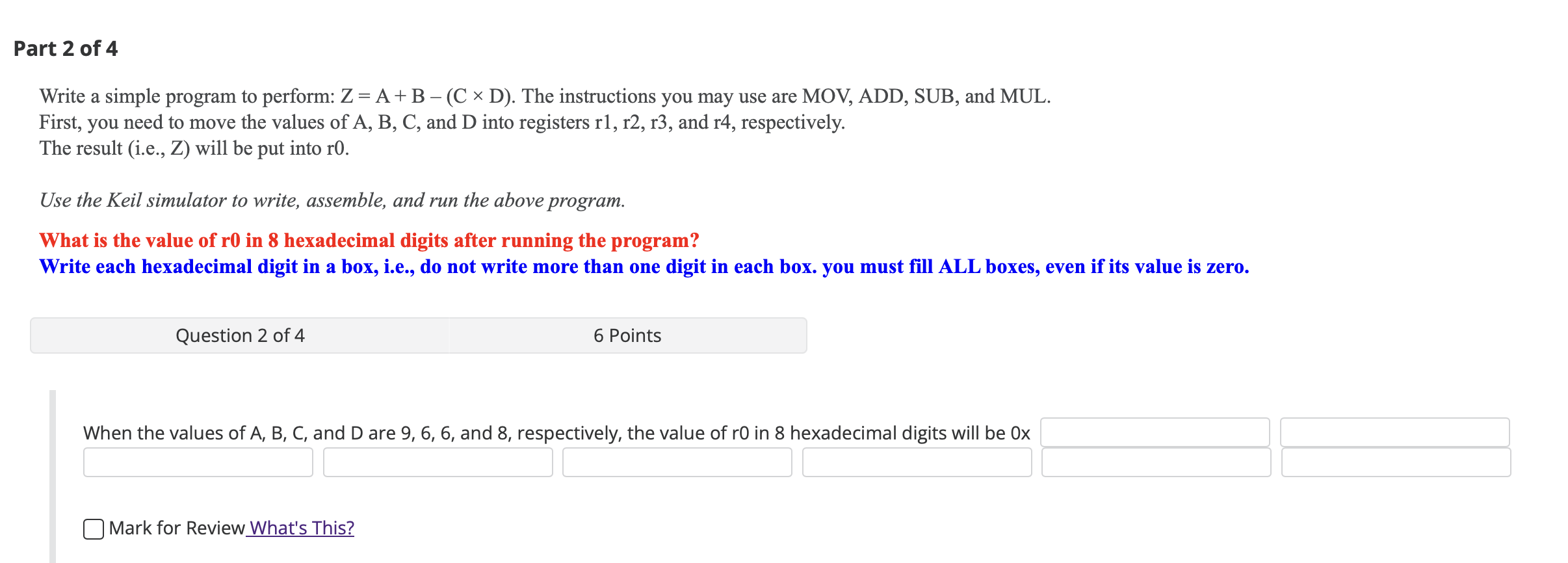 Solved Write a simple program to perform: Z=A+B−(C×D). The | Chegg.com