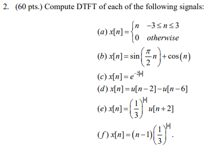 Solved 2. ( 60 pts.) Compute DTFT of each of the following | Chegg.com
