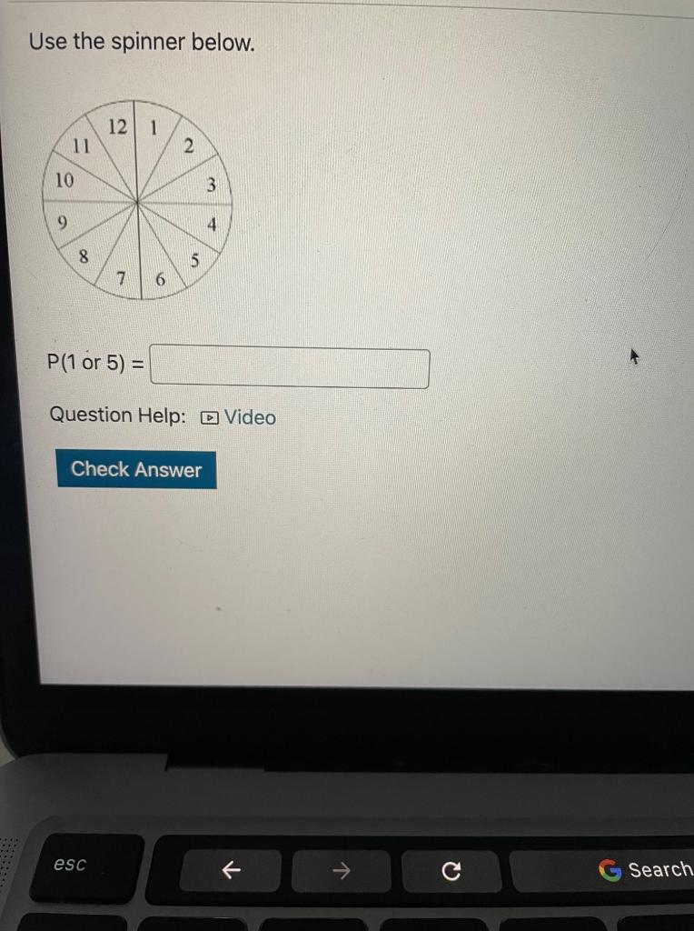 Solved Use the spinner below. P(1 or 5)= Question Help: | Chegg.com