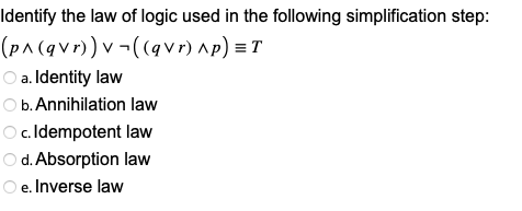 Solved Identify the law of logic used in the following | Chegg.com