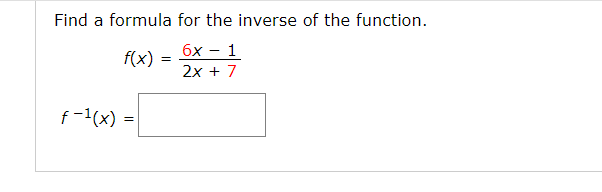Solved Find a formula for the inverse of the function. f(x) | Chegg.com