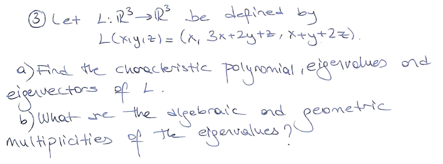 Solved (3) Let \\( L: \\mathbb{R}^{3} \\rightarrow | Chegg.com