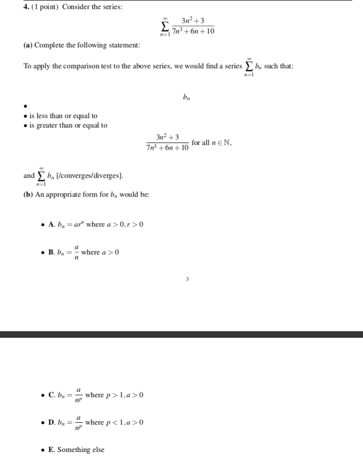 Solved 4. (1 point) Consider the series: 3n+3 7n3 +6n+10 (a) | Chegg.com