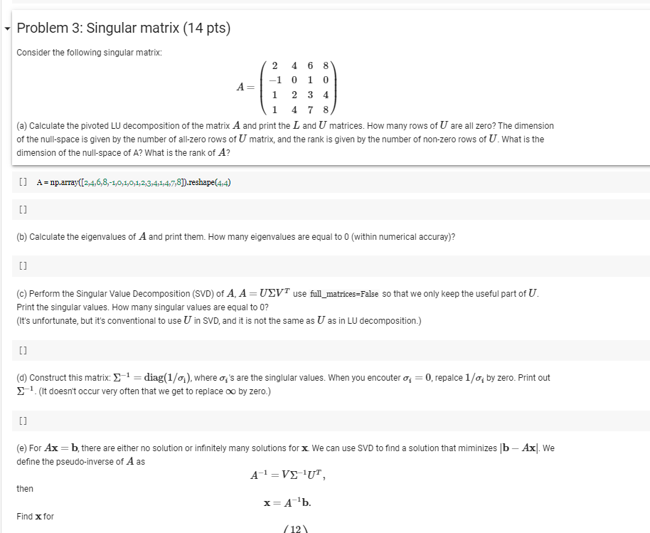 Solved Problem 3: Singular matrix (14 pts) Consider the | Chegg.com