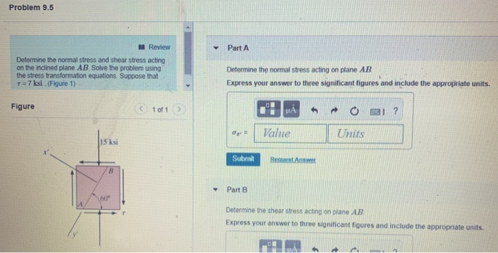 Solved Problem 9.5 Review PartA Determine the normal stress | Chegg.com Solved Problem 9.5 Review PartA Determine the normal stress | Chegg.com
