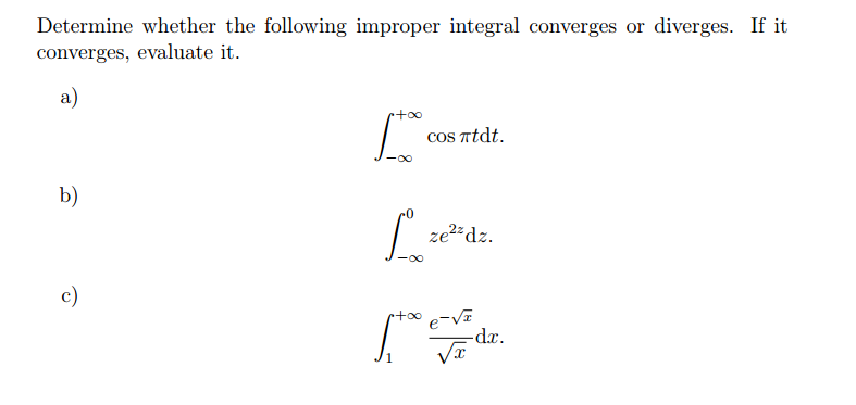 Solved Determine whether the following improper integral | Chegg.com