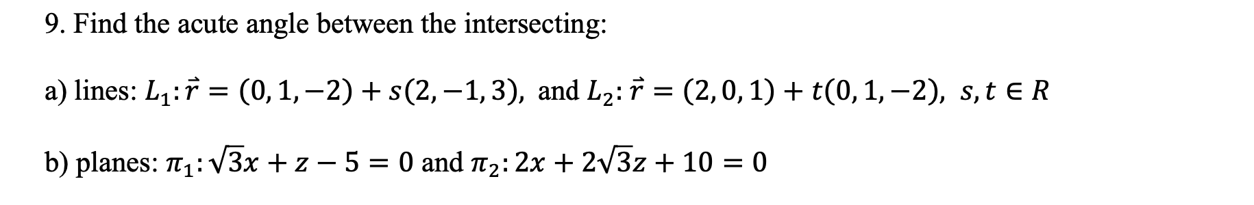 Solved 9. Find the acute angle between the intersecting: a) | Chegg.com