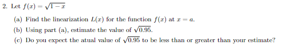 Solved 2. Let f(x)=1−x (a) Find the linearization L(x) for | Chegg.com