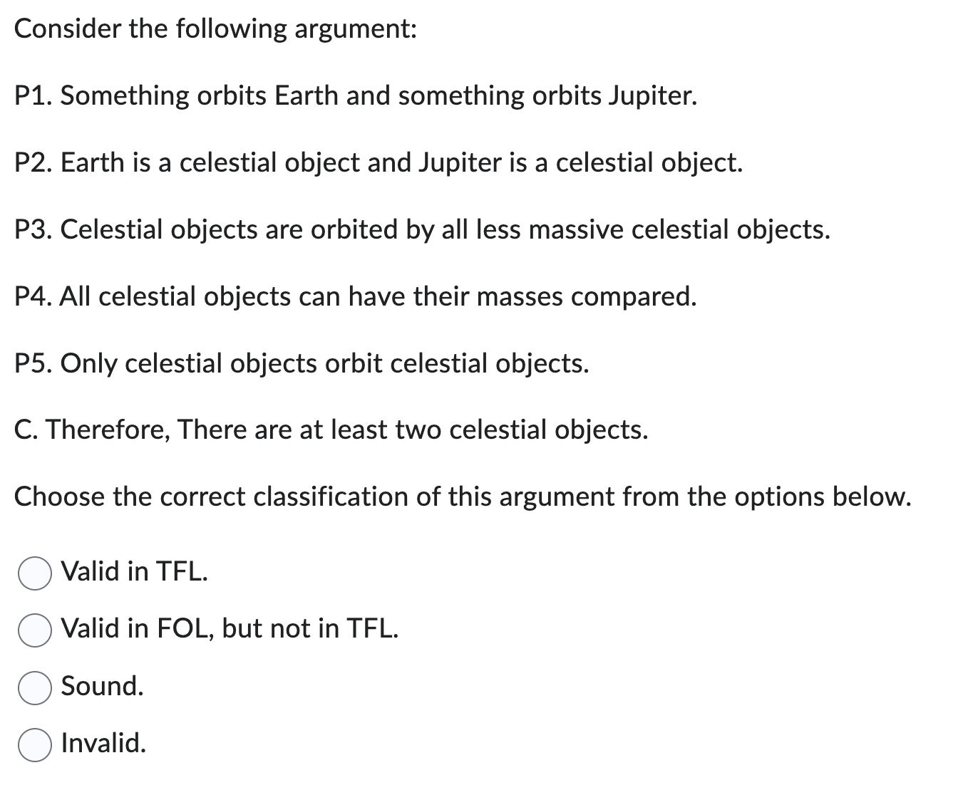 Solved Consider the following argument:P1. ﻿Something orbits | Chegg.com