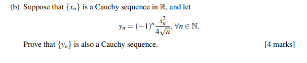 Solved (b) Suppose that {xn} is a Cauchy sequence in R, and | Chegg.com