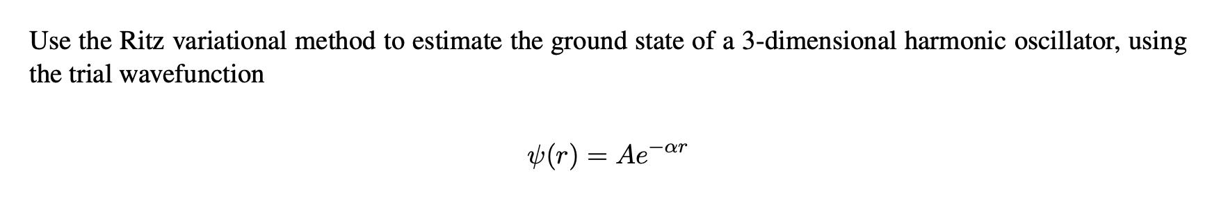 Solved Use the Ritz variational method to estimate the | Chegg.com