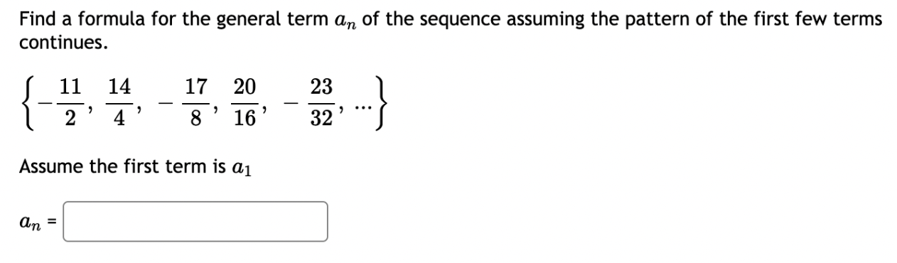 Solved Find a formula for the general term an of the | Chegg.com