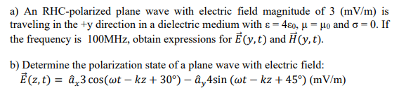 Solved a) An RHC-polarized plane wave with electric field | Chegg.com