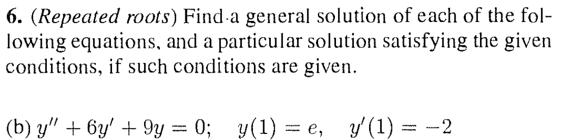 Solved 6. (Repeated roots) Find a general solution of each | Chegg.com