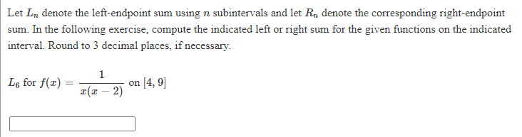 Solved Let Ln denote the left-endpoint sum using n | Chegg.com