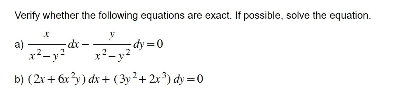 Solved Verify whether the following equations are exact. If | Chegg.com