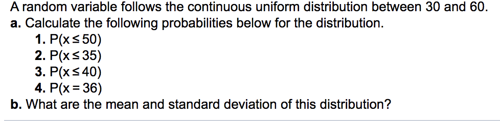 Solved A random variable follows the continuous uniform | Chegg.com
