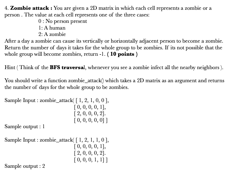 Solved 4. Zombie attack : You are given a 2D matrix in which | Chegg.com