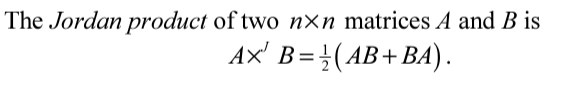 Solved Given the definition of the Jordan Product Please | Chegg.com