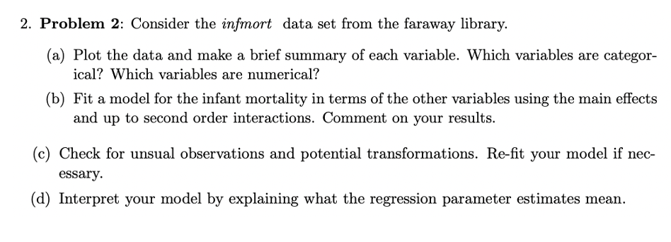Solved 2. Problem 2: Consider the infmort data set from the | Chegg.com