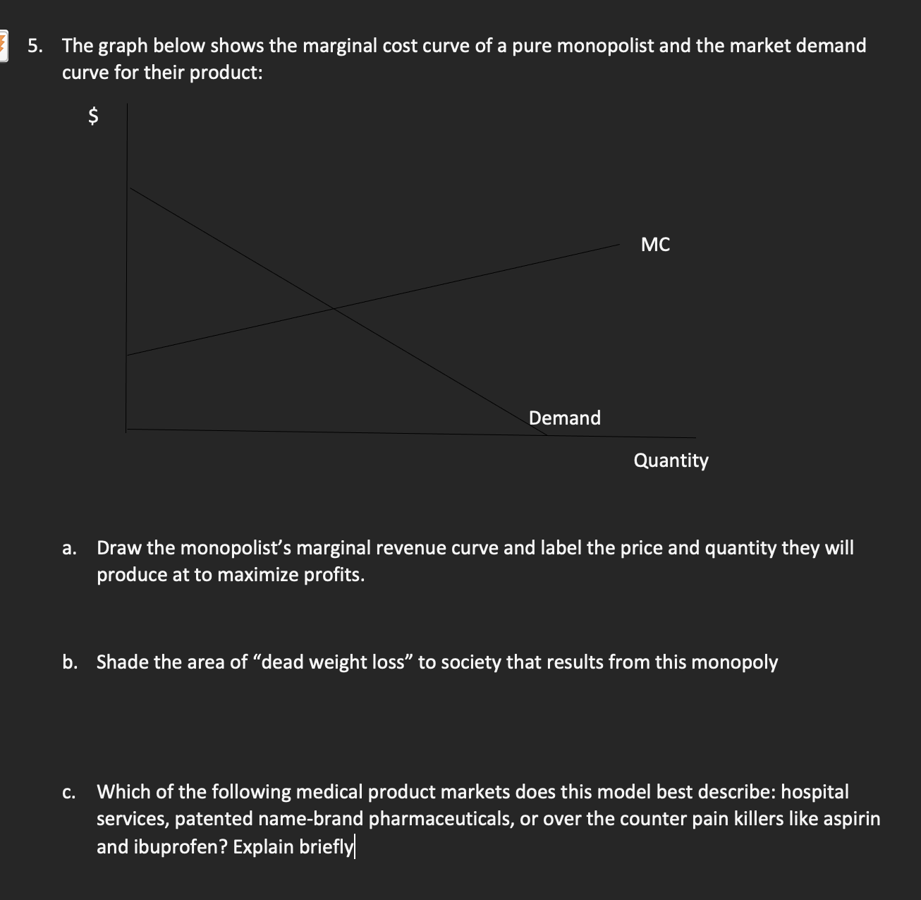 Solved 5. The graph below shows the marginal cost curve of a | Chegg.com