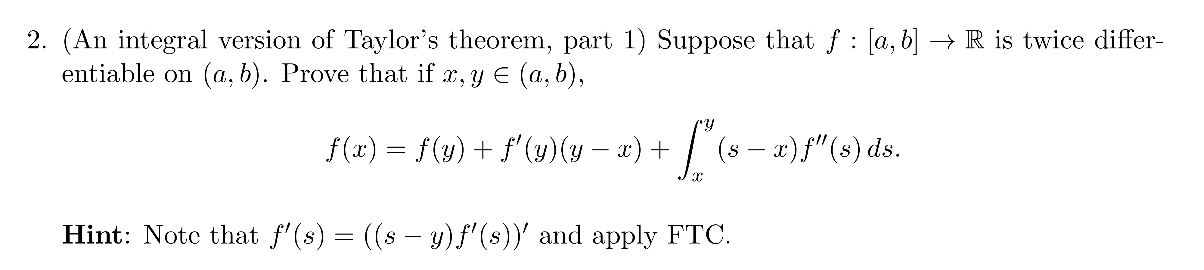Solved (An ﻿integral version of ﻿Taylor's theorem, part 1) | Chegg.com
