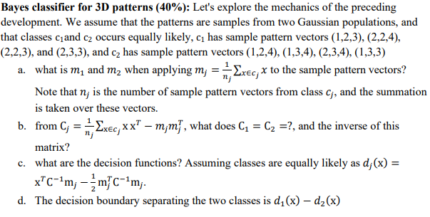 Solved Bayes classifier for 3D patterns (40\%): Let's | Chegg.com