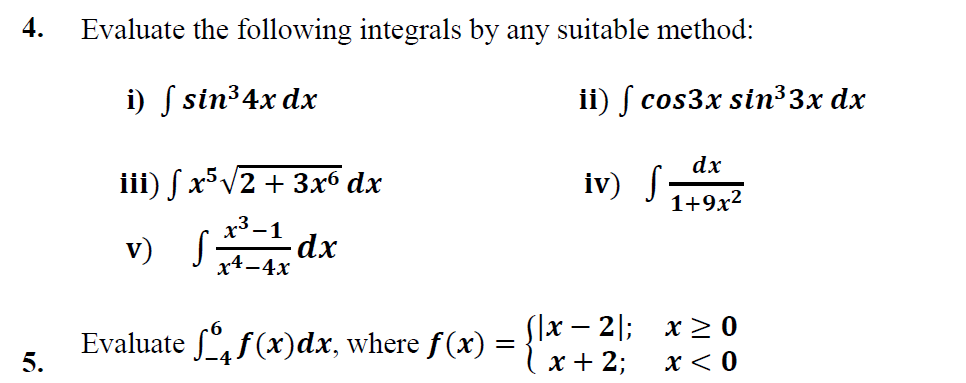 Solved 4. Evaluate the following integrals by any suitable | Chegg.com