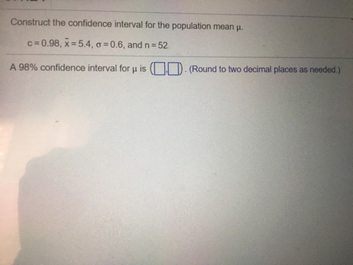 Solved Construct the confidence interval for the population | Chegg.com