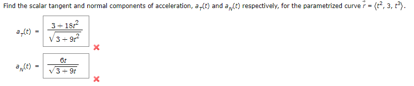 Solved Find the scalar tangent and normal components of | Chegg.com