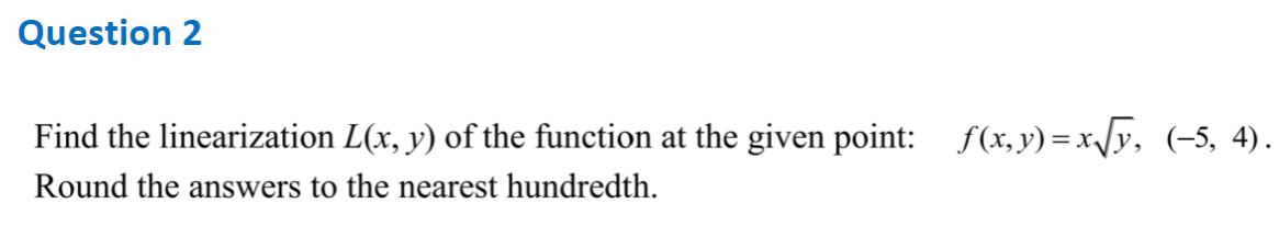 Solved Find The Linearization Lxy Of The Function At The 4789