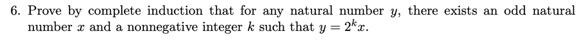 Solved 6. Prove by complete induction that for any natural | Chegg.com