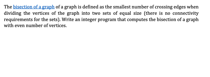 Solved The Bisection Of A Graph Of A Graph Is Defined As The