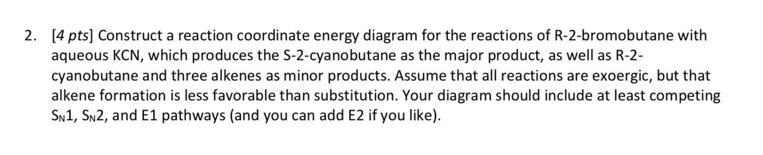 Solved [ 4 pts] Construct a reaction coordinate energy | Chegg.com