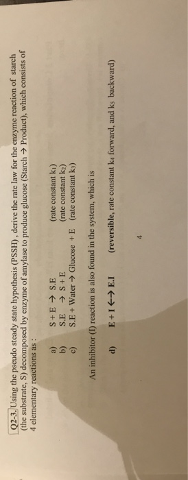 Solved Q2-3,Using the pseudo steady state hypothesis (PSSH), | Chegg.com