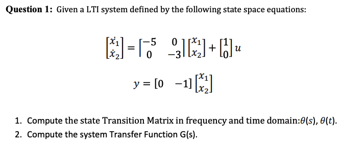 Solved Question 1: Given a LTI system defined by the | Chegg.com