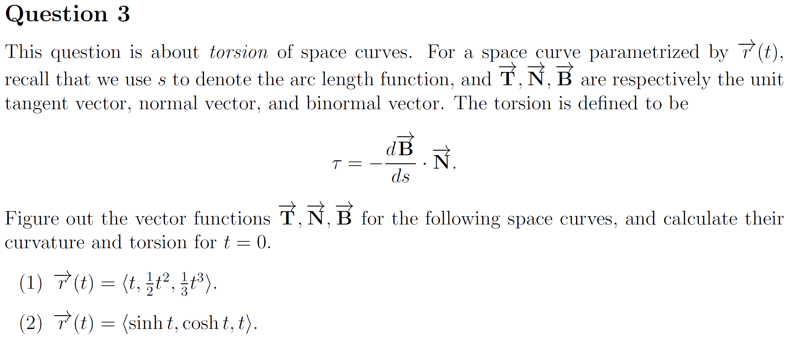Solved This question is about torsion of space curves. For a | Chegg.com