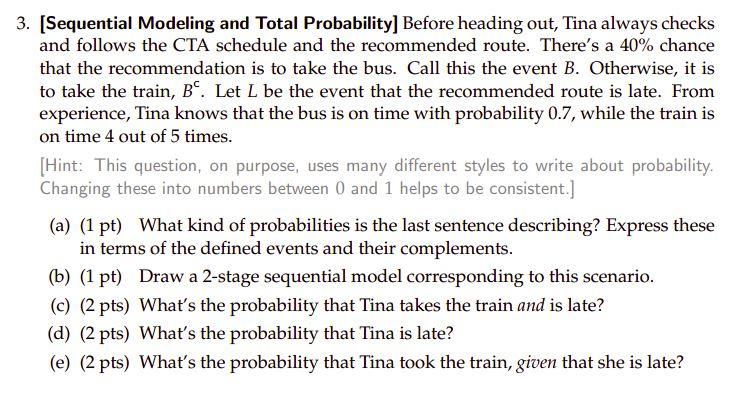Solved [Sequential Modeling and Total Probability] Before | Chegg.com