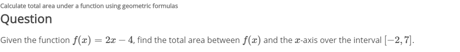 Solved Calculate total area under a function using geometric | Chegg.com