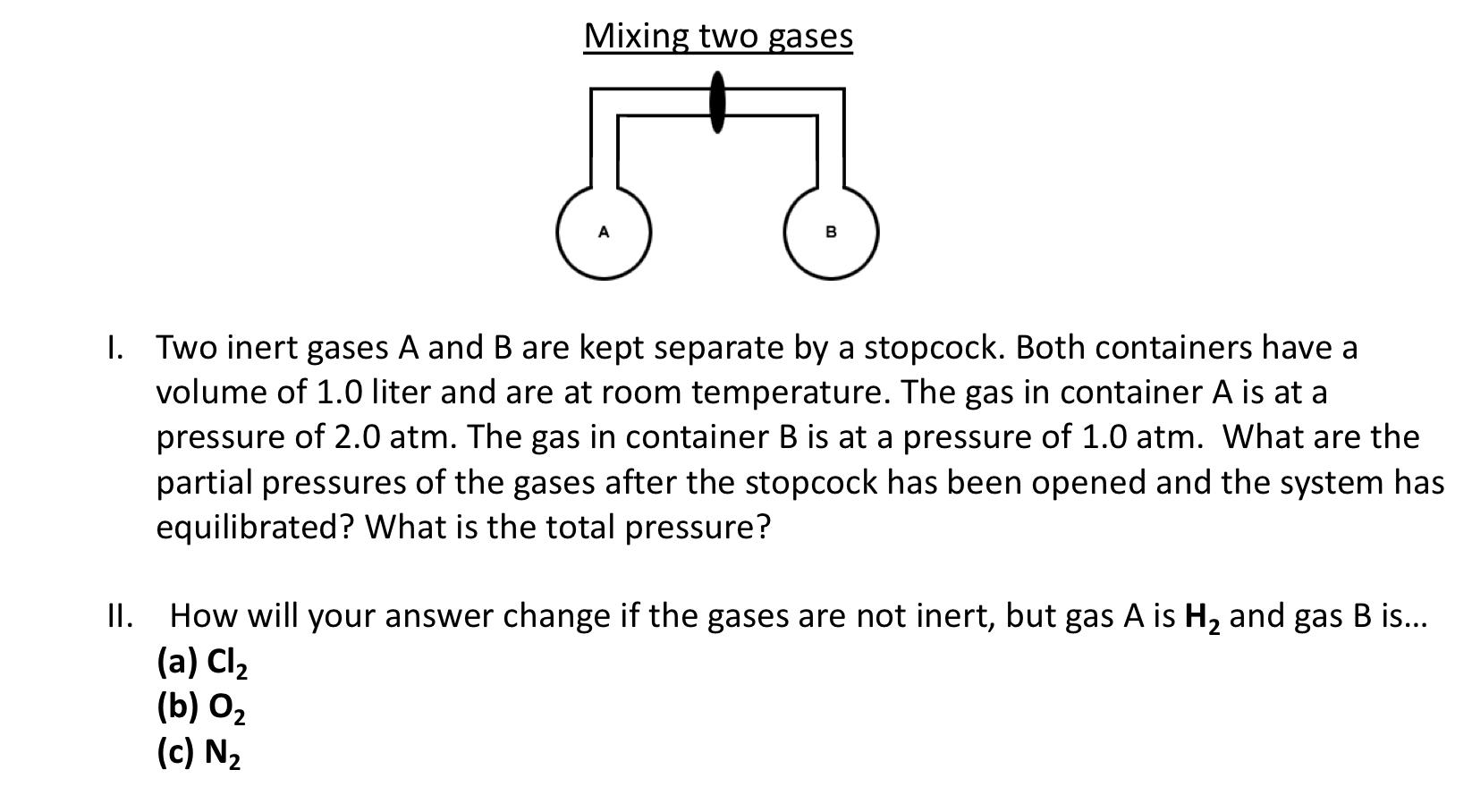 Solved I. Two inert gases A and B are kept separate by a | Chegg.com