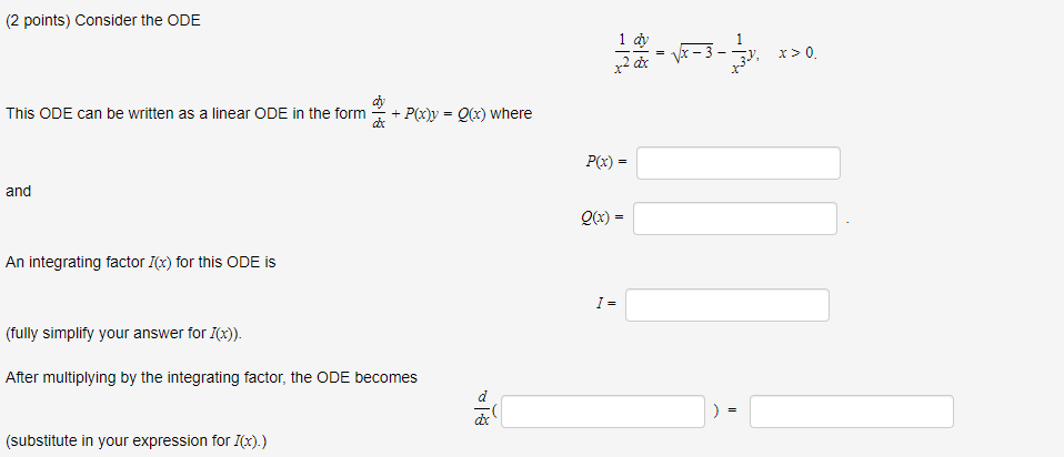 Solved (2 points) Consider the ODE -3- x>0. This ODE can be | Chegg.com