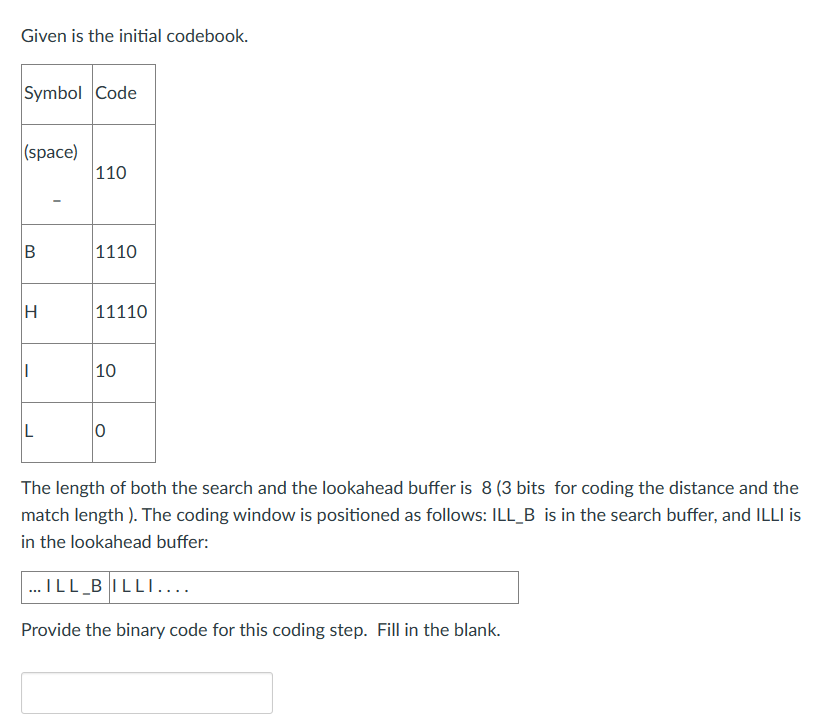 Solved Given is the initial codebook. The length of both the | Chegg.com
