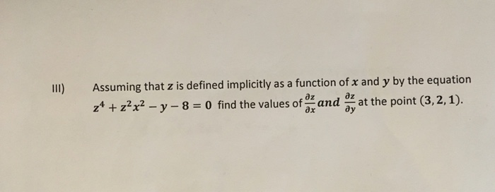 Solved Assuming that z is defined implicitly as a function | Chegg.com
